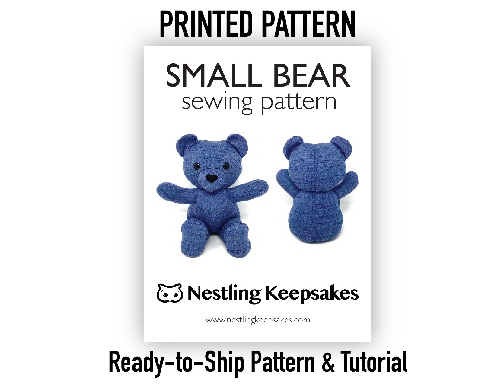 PRINTED Memory Bear Sewing Pattern - SMALL 8.5" – Nestling Keepsakes